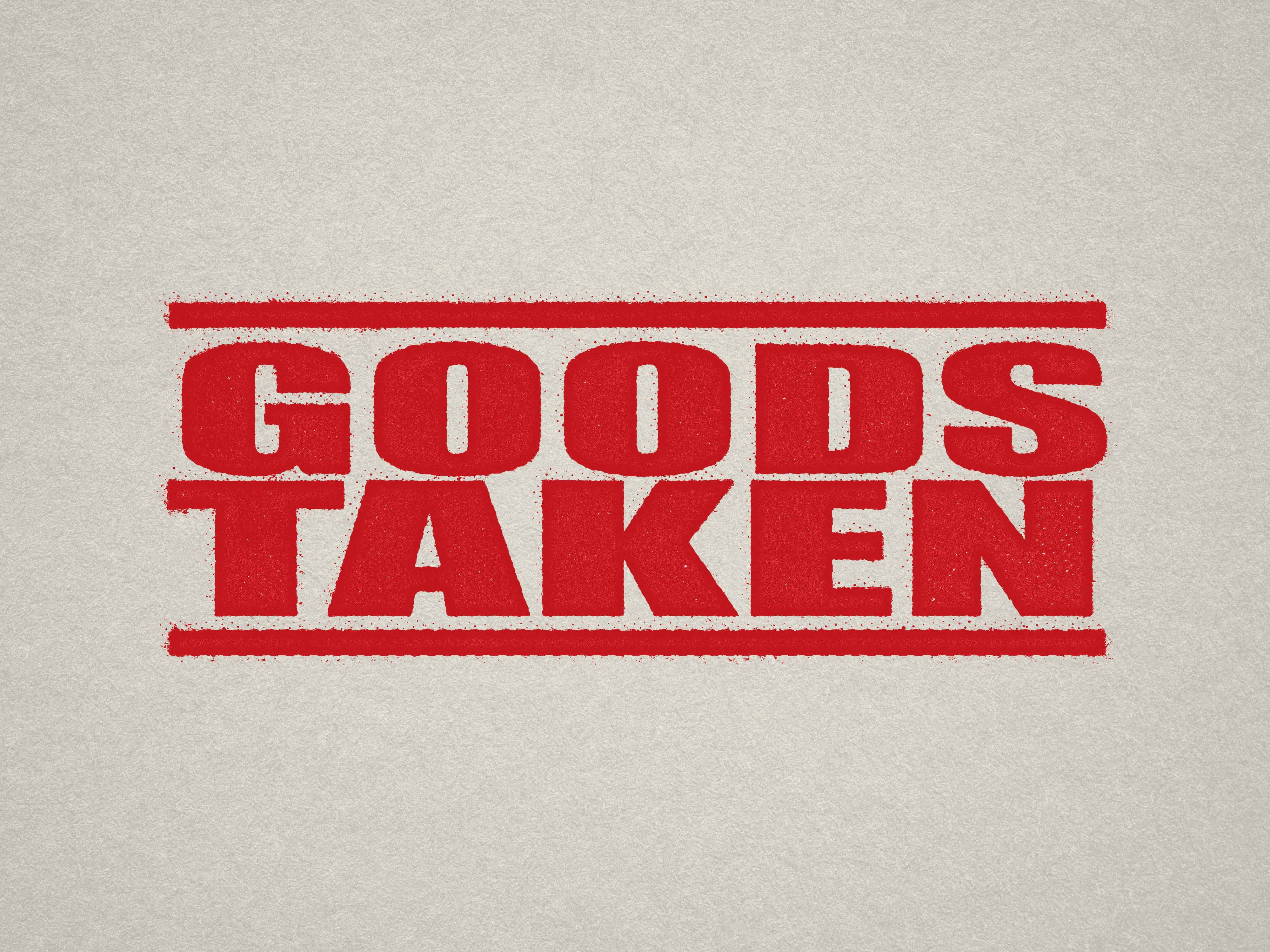 Goods Taken Stamp – Stamp Lab