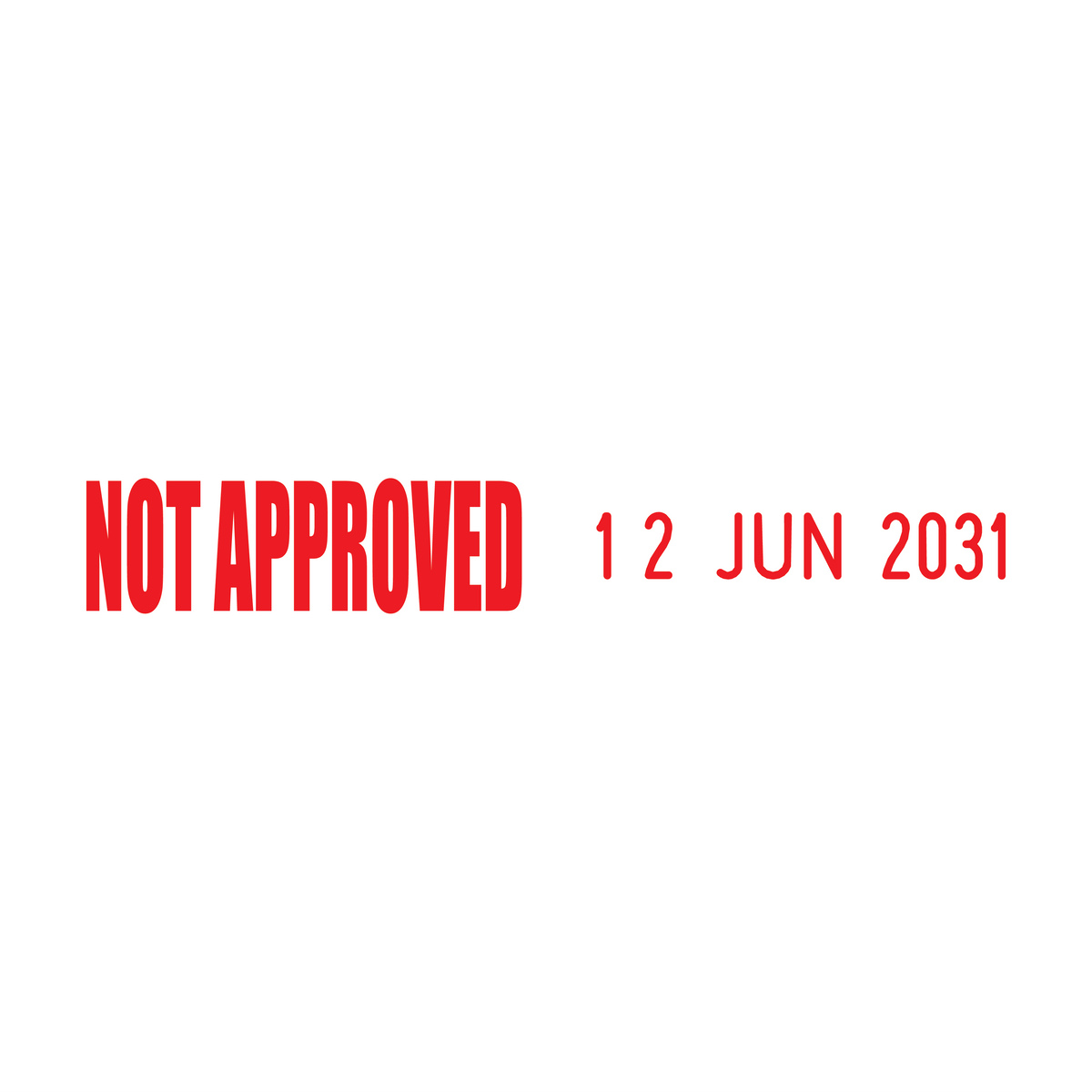Not Approved Side-by-Side Date Stamp – Stamp Lab