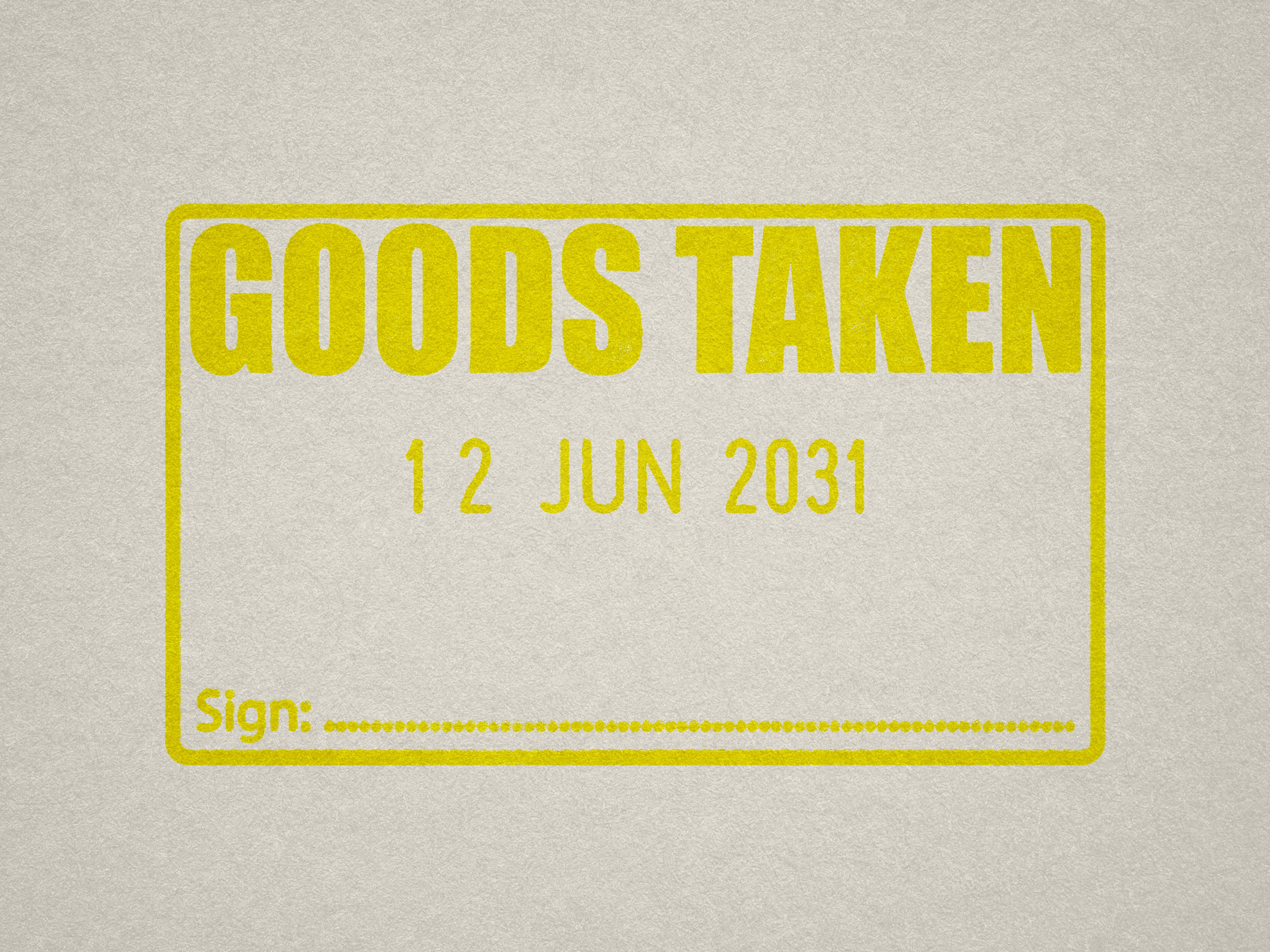 Goods Taken Date Stamp – Stamp Lab