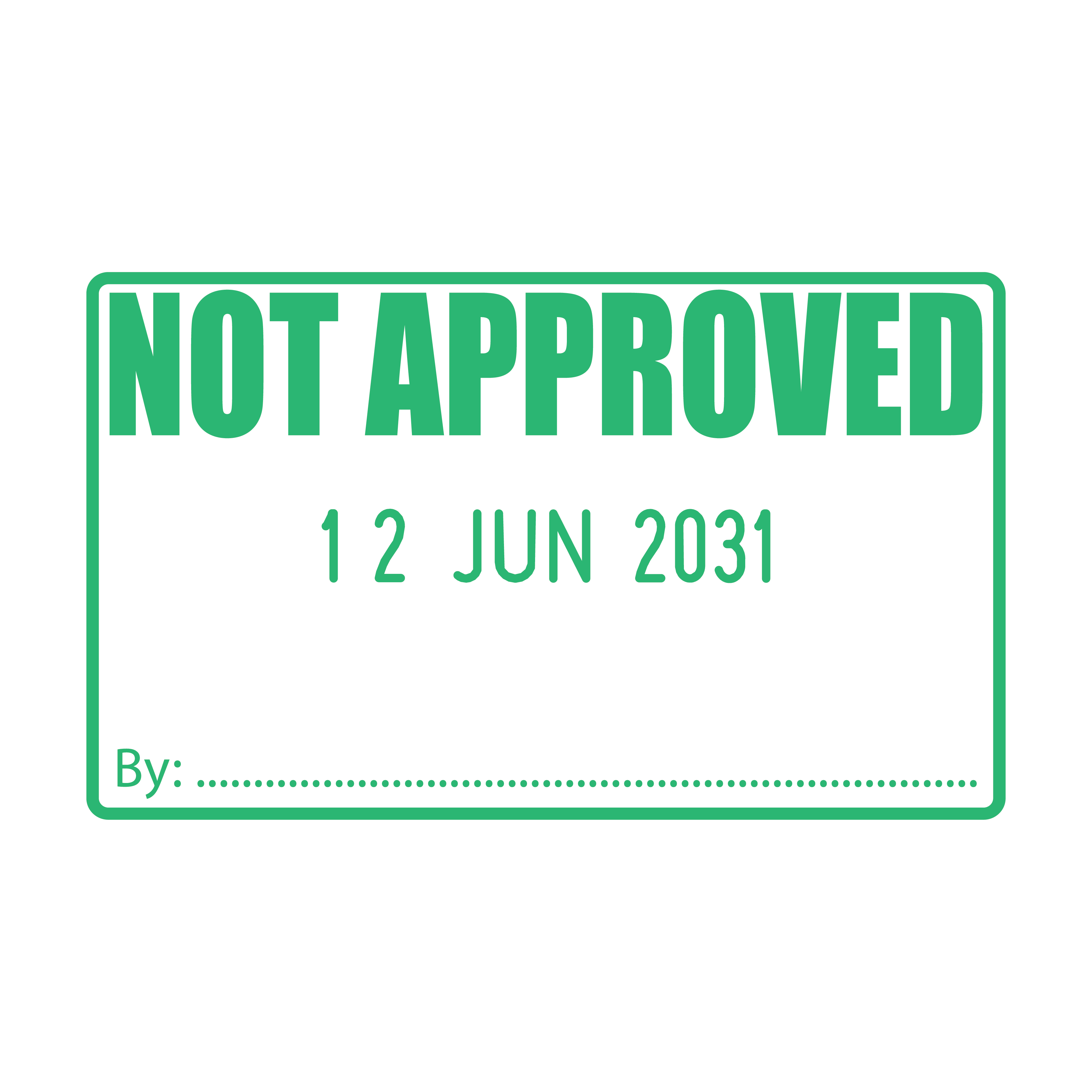 Not Approved Date Stamp – Stamp Lab